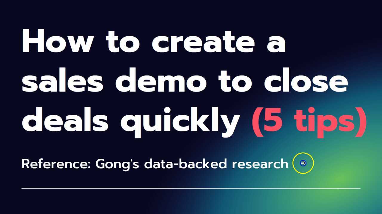 How to create a sales demo to close deals quickly in 5 steps