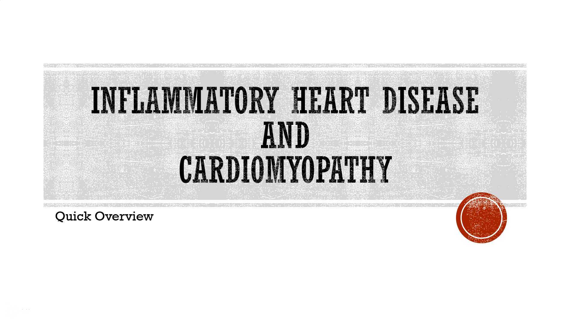 Inflammatory Heart Disease and Cardiomyopathy Overview