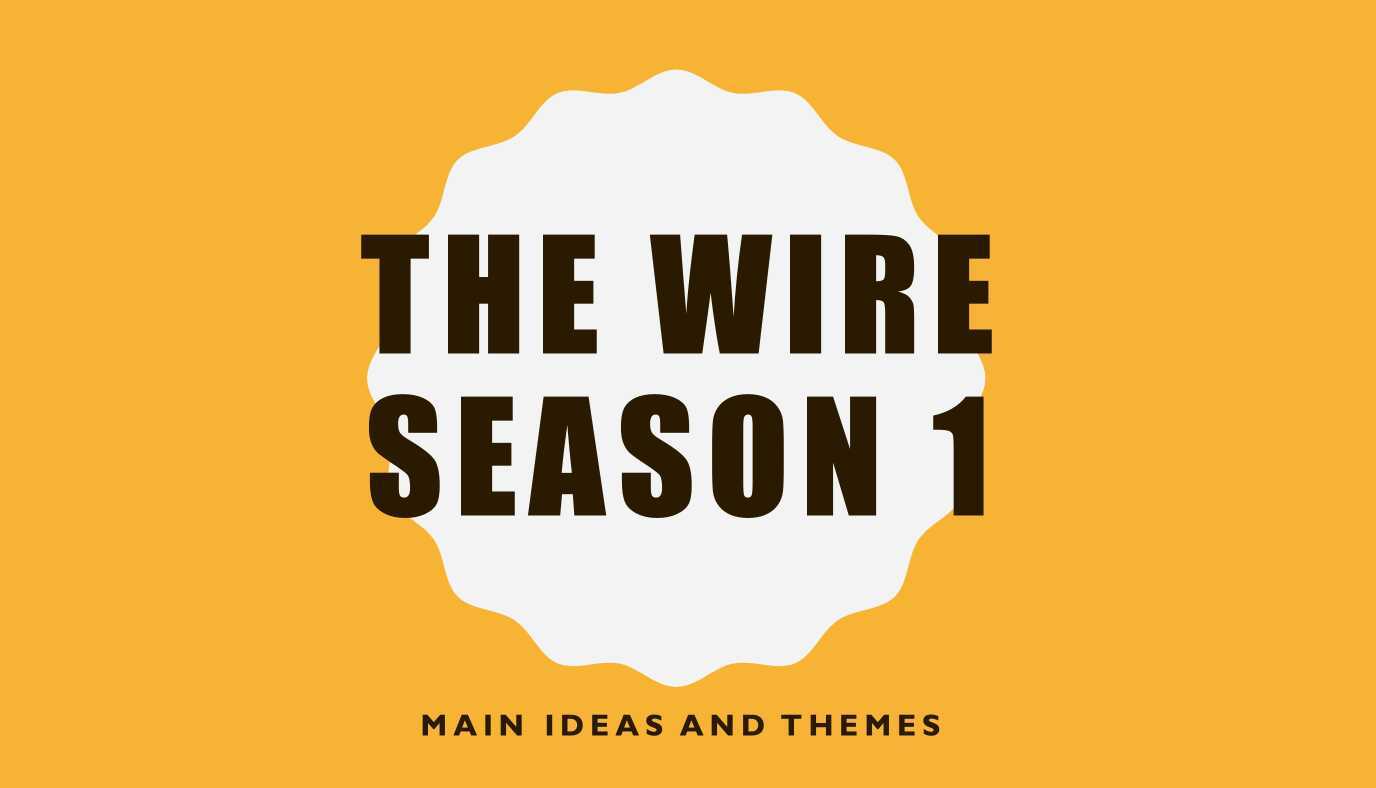 Wire Season 1 Themes