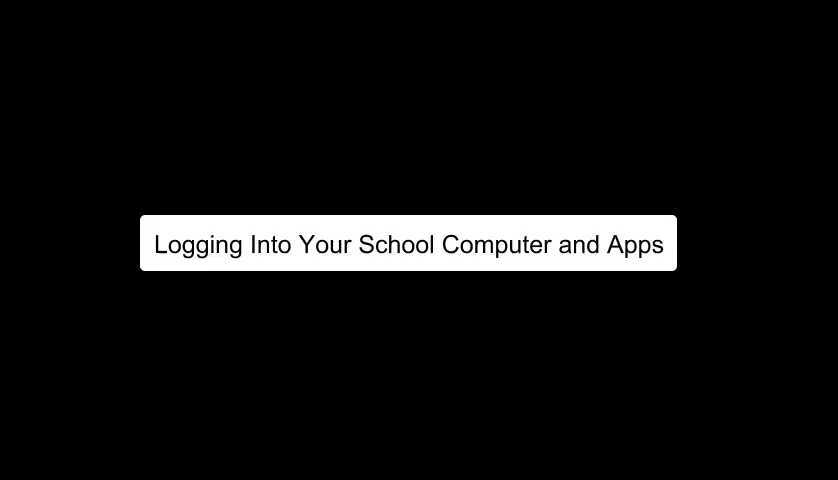 Logging into Student Devices and Apps