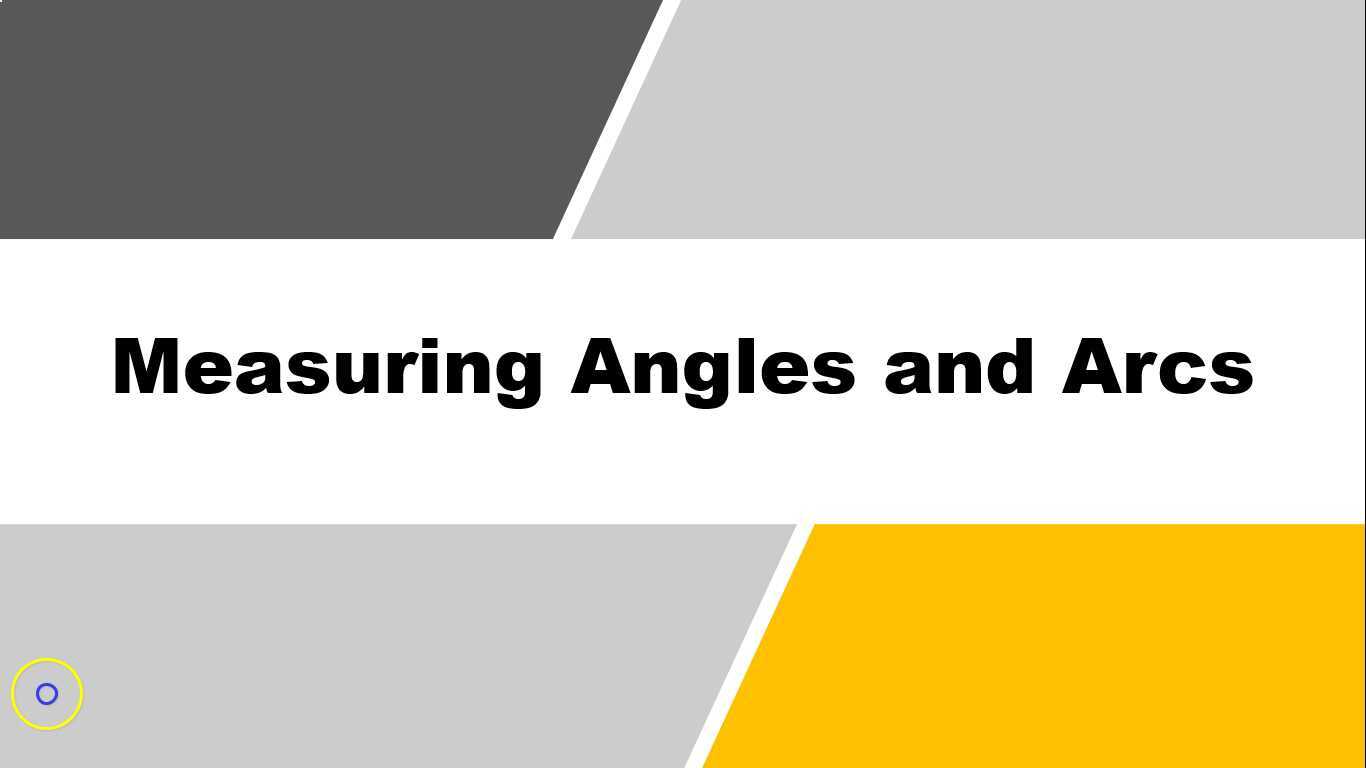 Measuring Angles and Arcs: Part 1