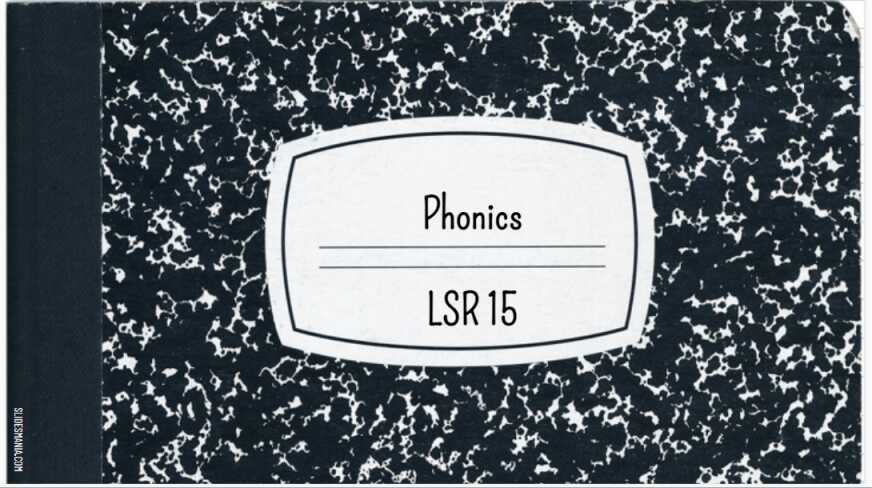 Phonics Lesson: LSR 15