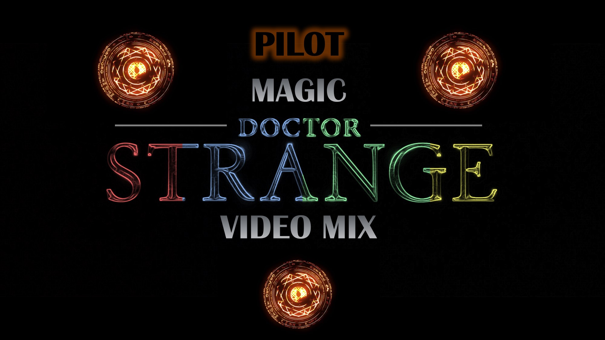 Pilot- Magic (Doctor Strange Video Mix)