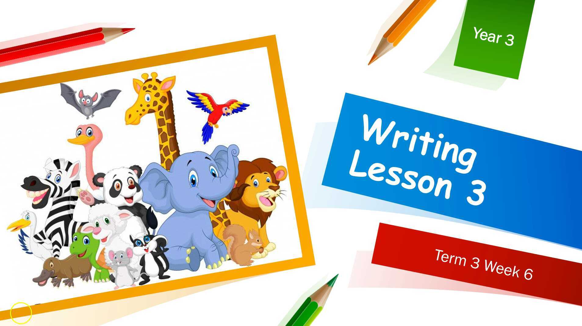 Term 3 Week 6 Writing Lesson 3