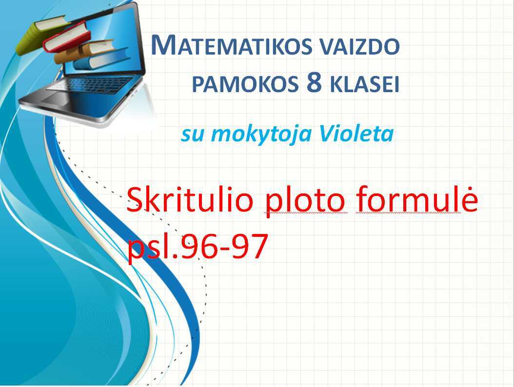 Skritulio ploto formulė psl.96-97