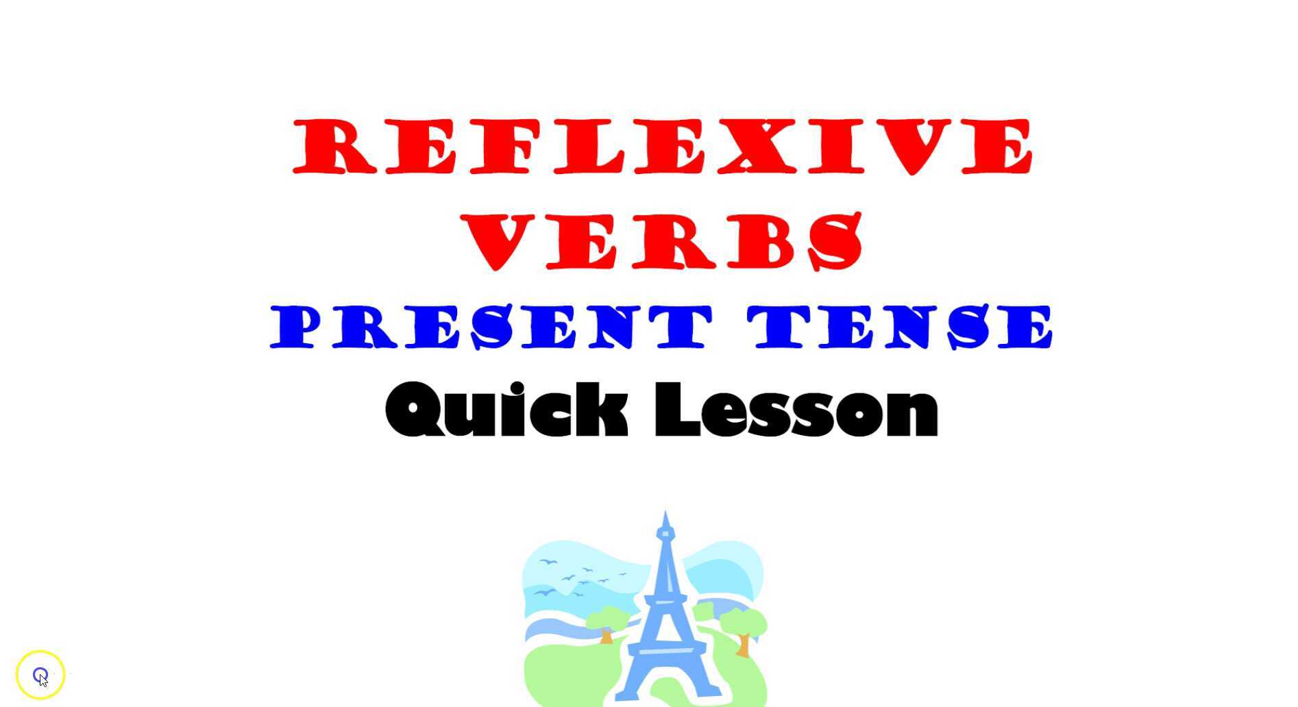 Reflexive Verbs au présent quick lesson
