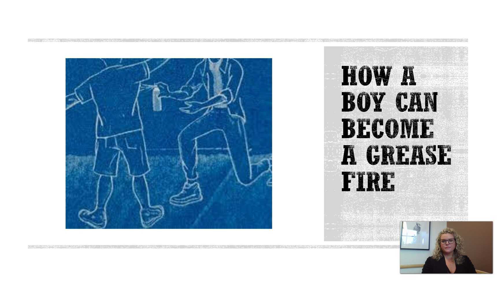 How A Boy Can Become A Grease Fire