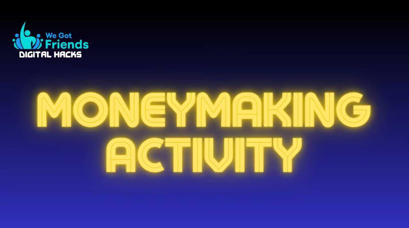 MONEYMAKING ACTIVITY - WGF6