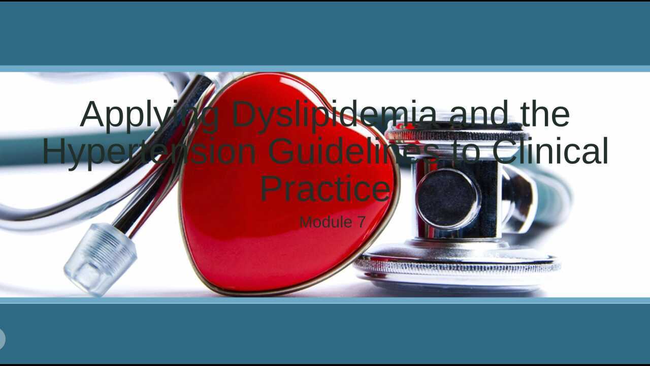 Applying Dyslipidemia and Hypertension Guidelines to Clinical Practice