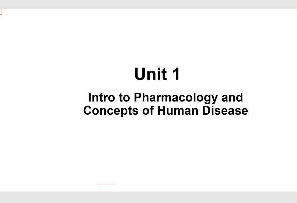PathoPharm I: Intro to Pharmacology and Concepts of Human Disease