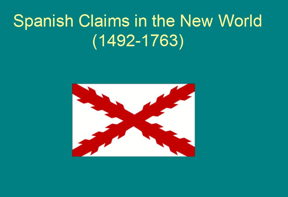 Spanish Claims in the New World