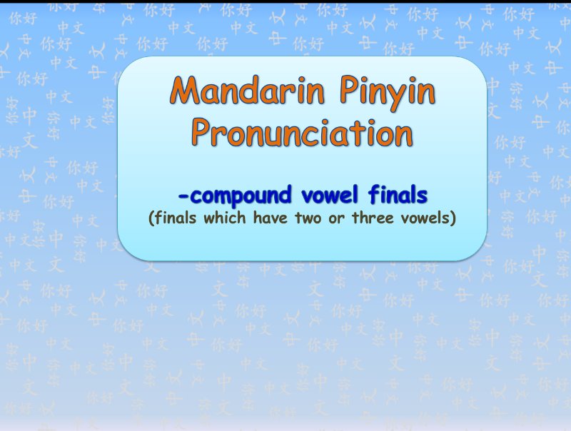 Mandarin Compound Vowel Finals
