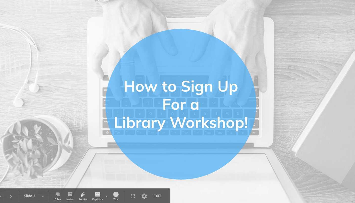 How to Sign Up for Live Library Workshop