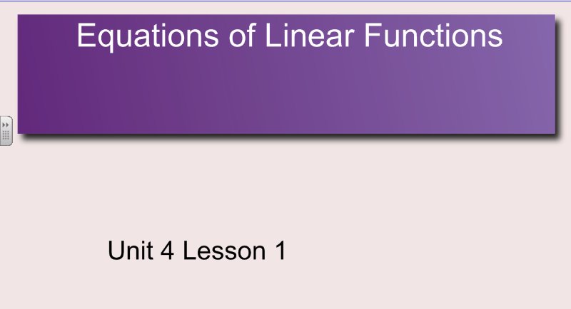 Unit 4 Lesson 1 Equations of Linear Functions Part I