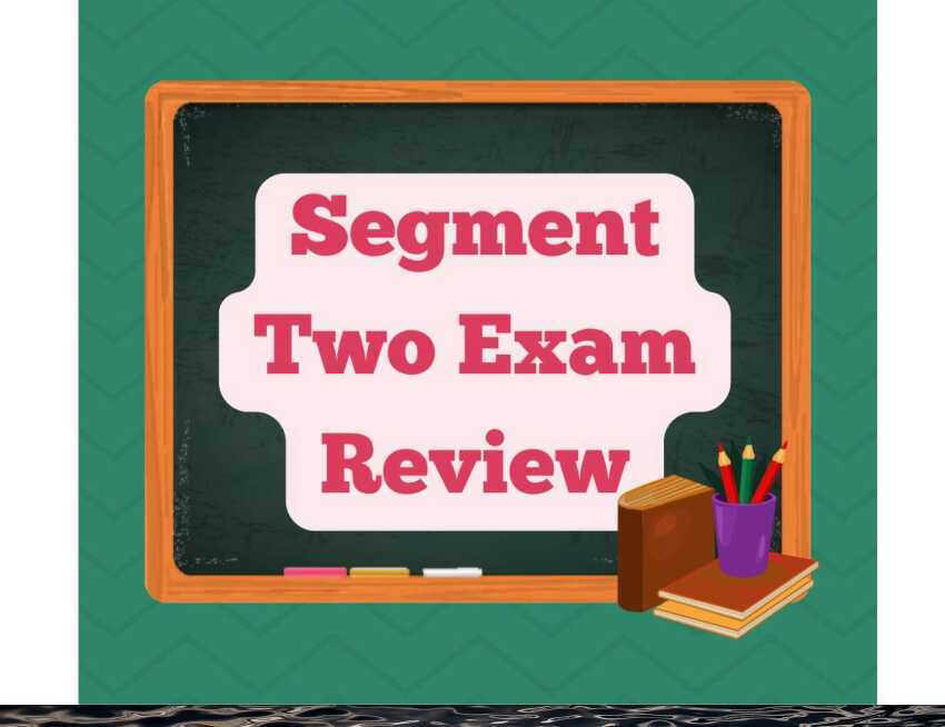 Segment Two Exam Review Video