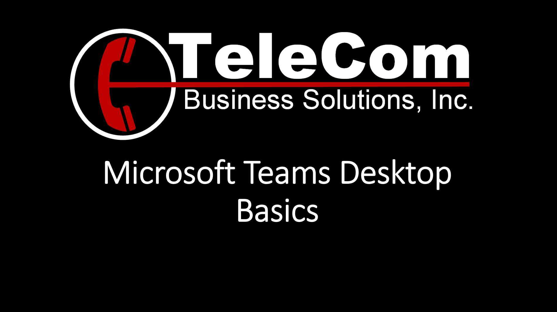 Telecom - Teams Desktop Basics