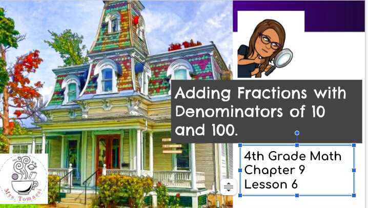 4Math HW C9L6 Adding Fractions with Denominators of 10 and 100