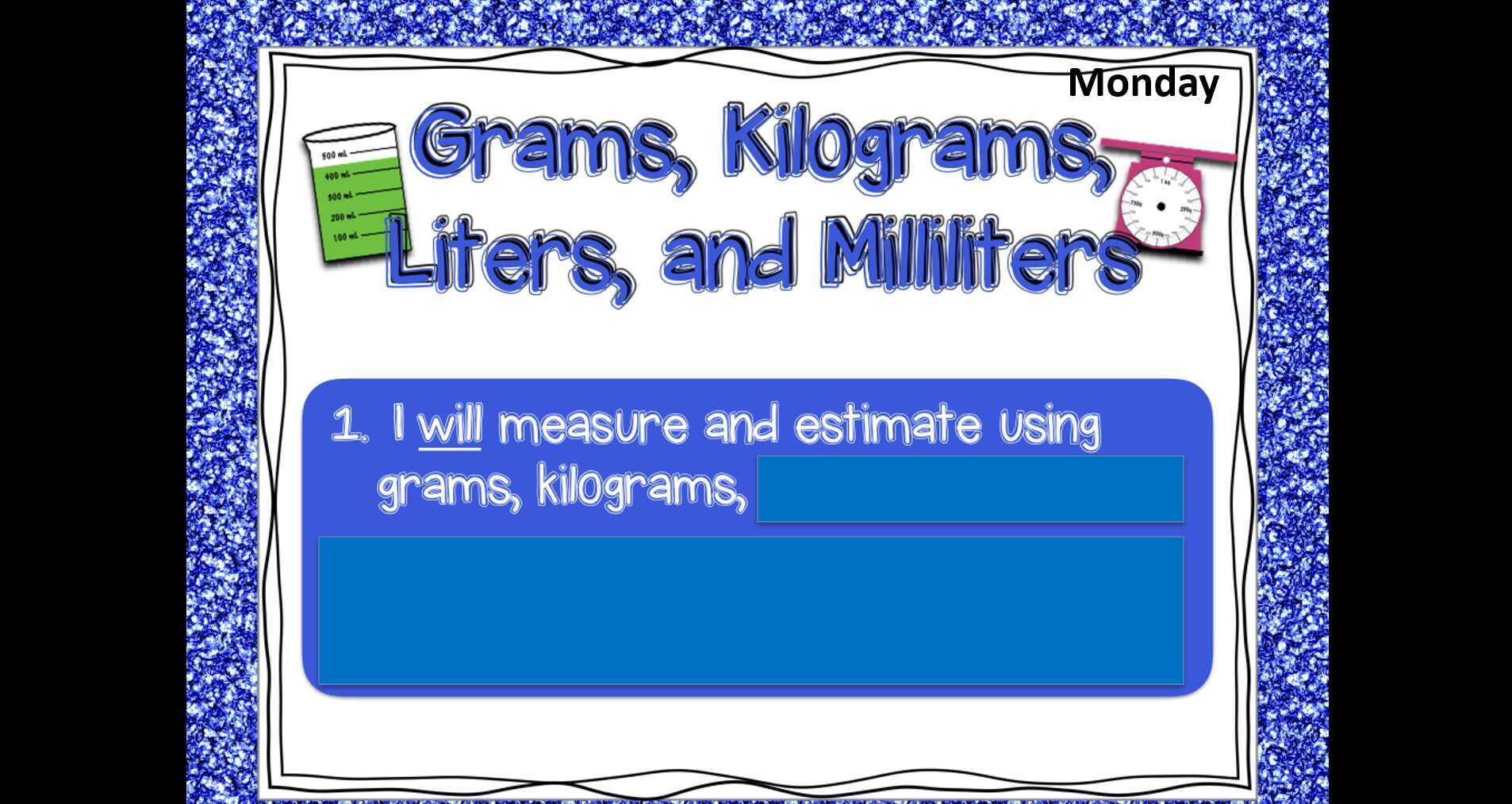 Math for Monday 3/23 (Grams and Kilograms)