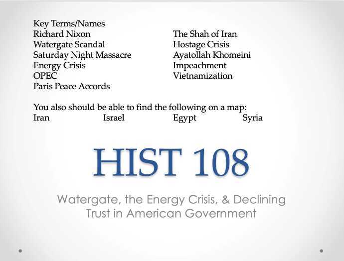HIST 108: Watergate, the Energy Crisis & the 1970s