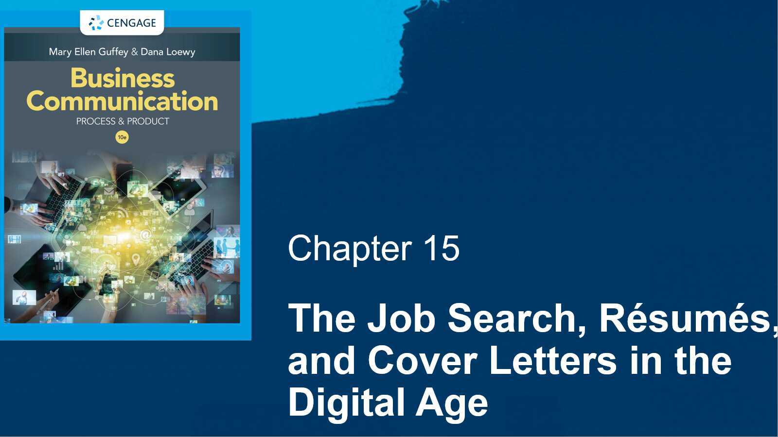 Chapter 15: The Job Search, Resumes, and Cover letters in the Digital Age