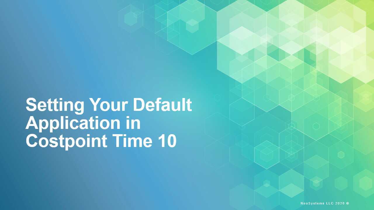 Setting Your Default Application in Costpoint