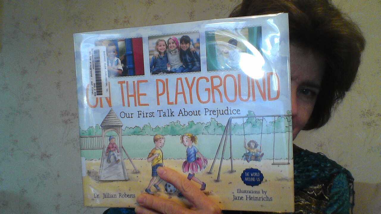 On the Playground: Our First Talk About Prejudice by Dr. Jillian ...