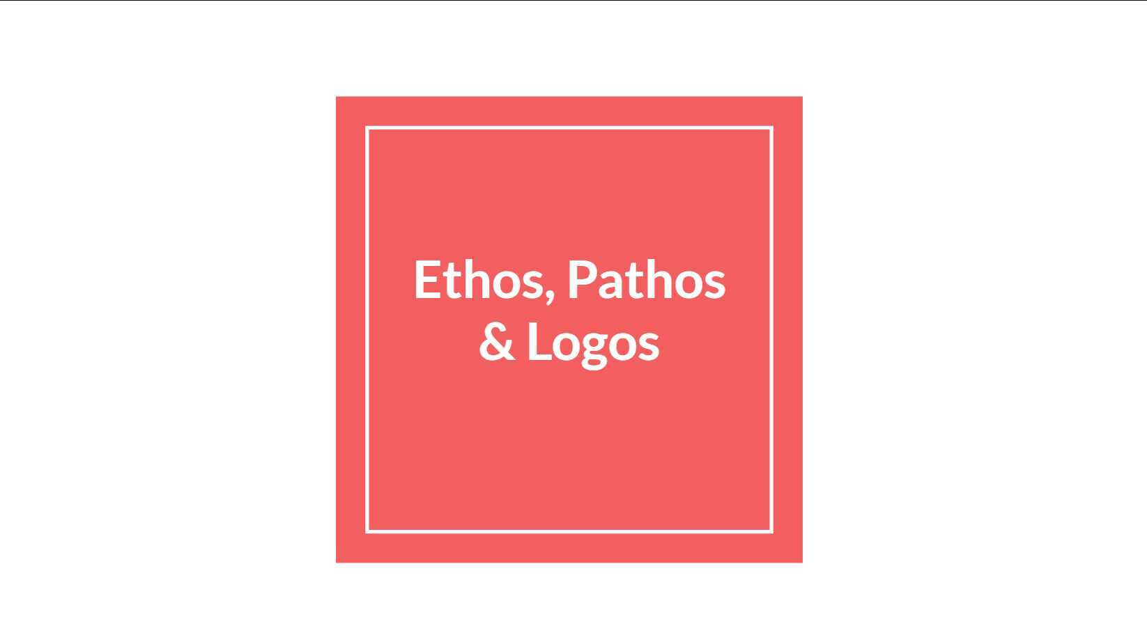 Rhetorical Appeals: Ethos, Pathos, and Logos