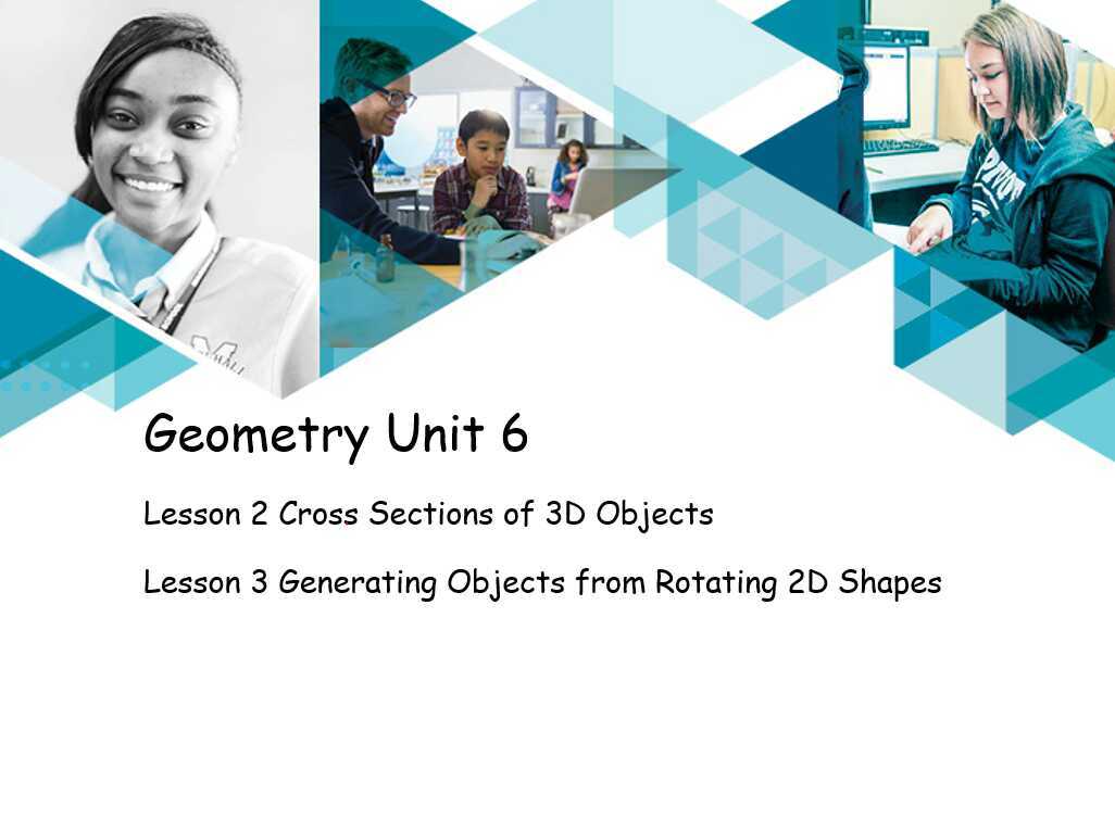Unit 6 Lesson 2 and 3 Cross Sections and Rotations