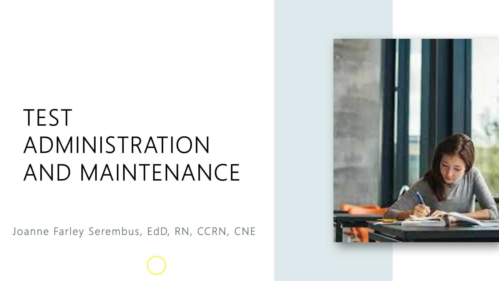 Test Administration and Maintenance Part I