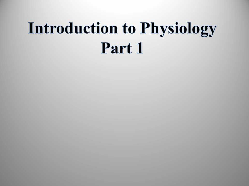 Unit 1 part 1a (intro to Physiology) with CC
