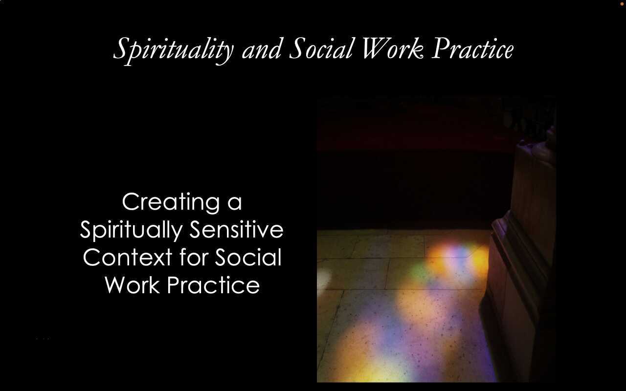 Creating a Spiritually Sensitive Context for Social Work Practice