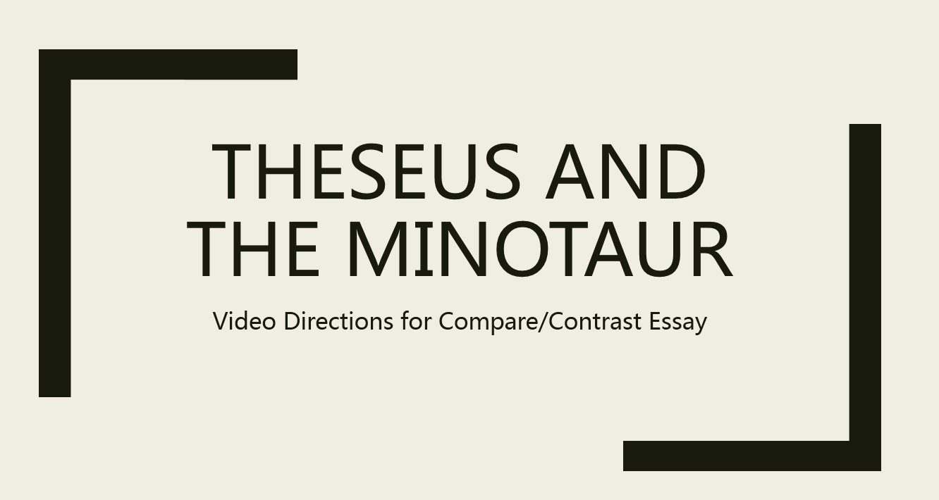 Compare/Contrast Video Directions: Hunger Games/Theseus and the MInotaur