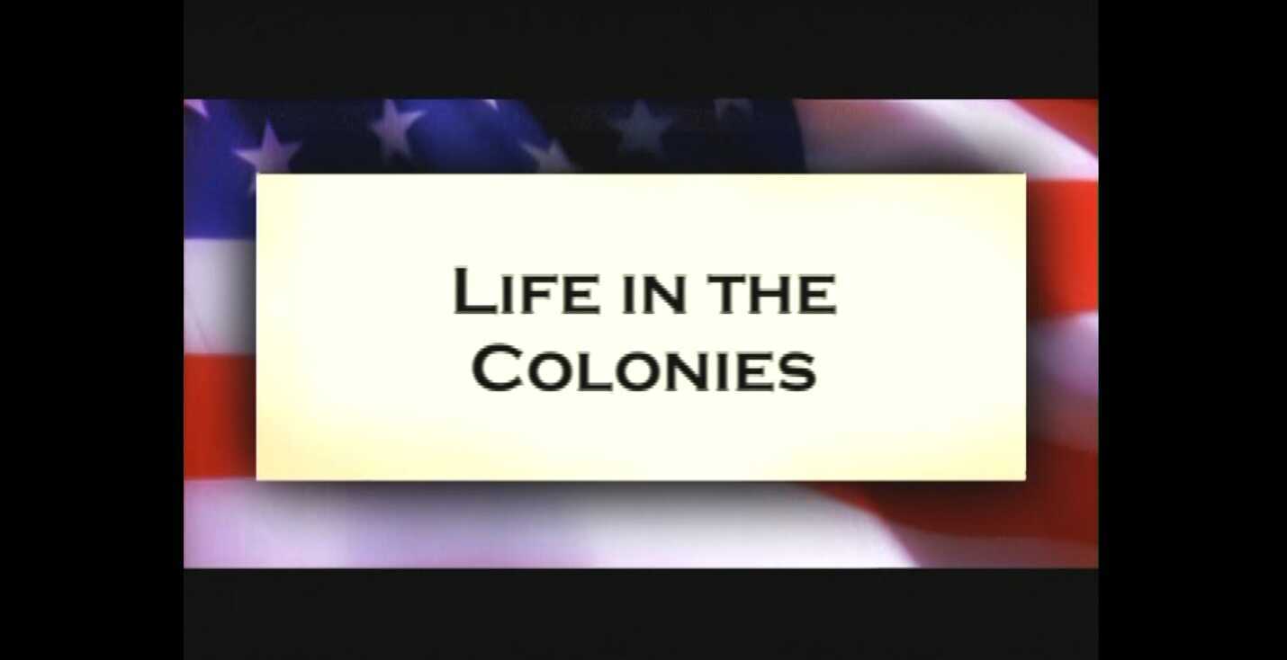 Ch 4 Life in the Colonies