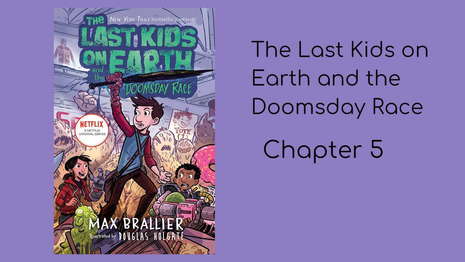 Chapter 5 Last Kids and the Doomsday Race