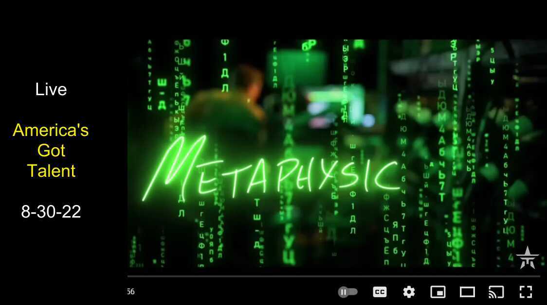 AGT 8 30 22 Metaphysics & Singers