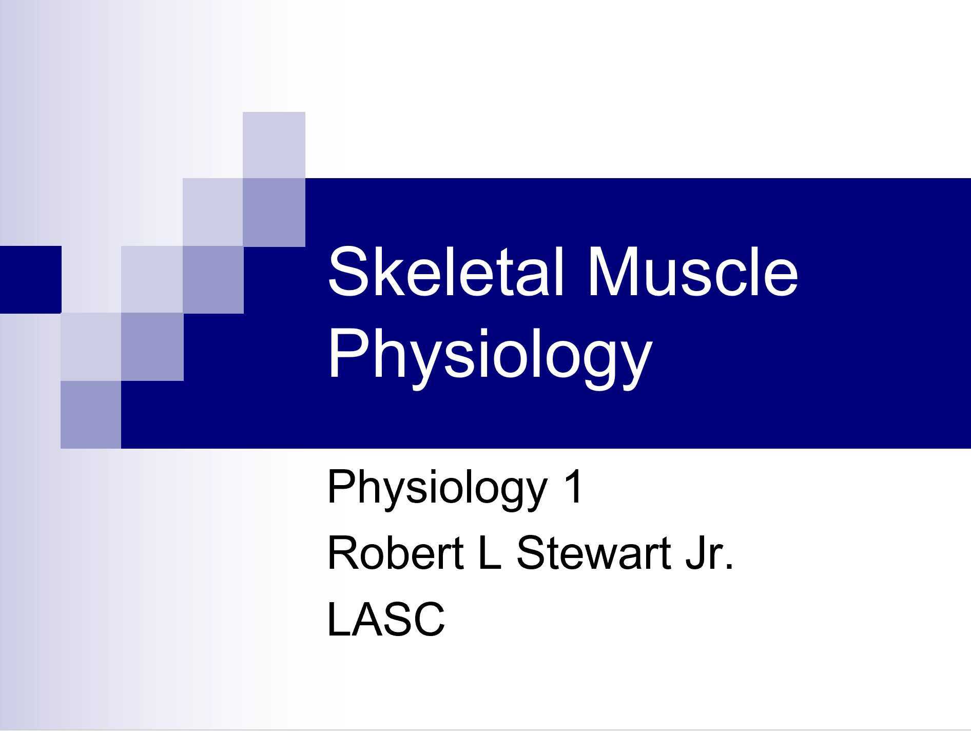 Skeletal Muscle Physiology 1