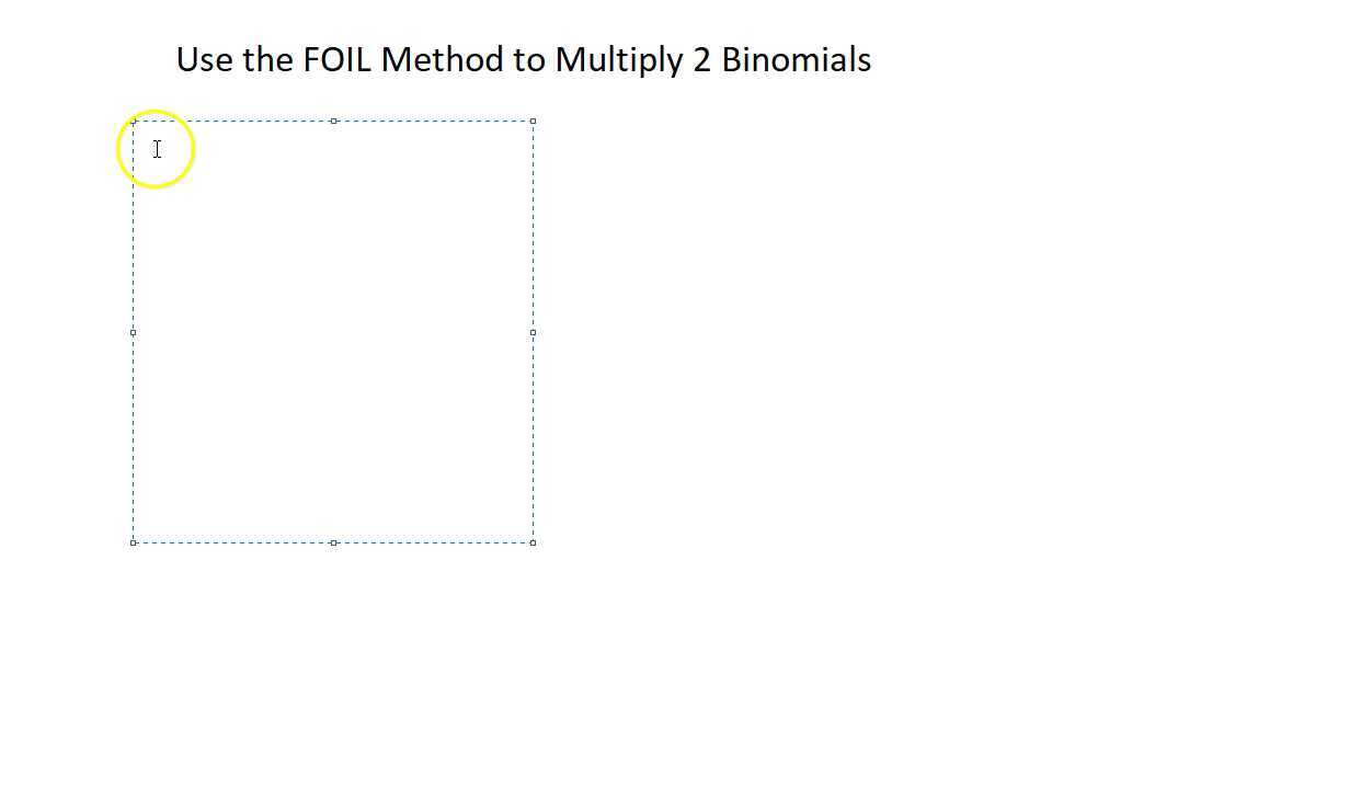 Usethe FOIL Method to Multiply 2 Binomials