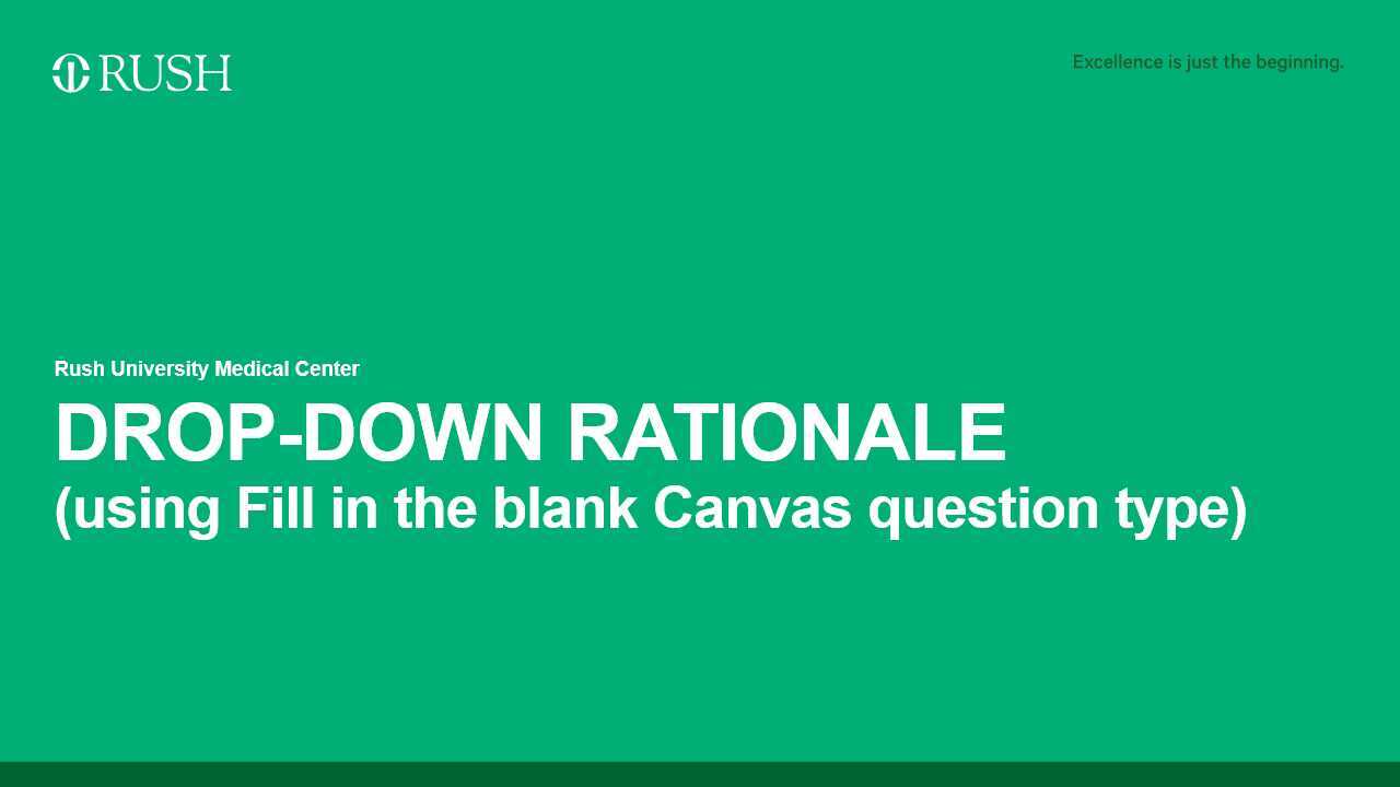 DROP-DOWN RATIONALE (using Fill in the blank Canvas question type)