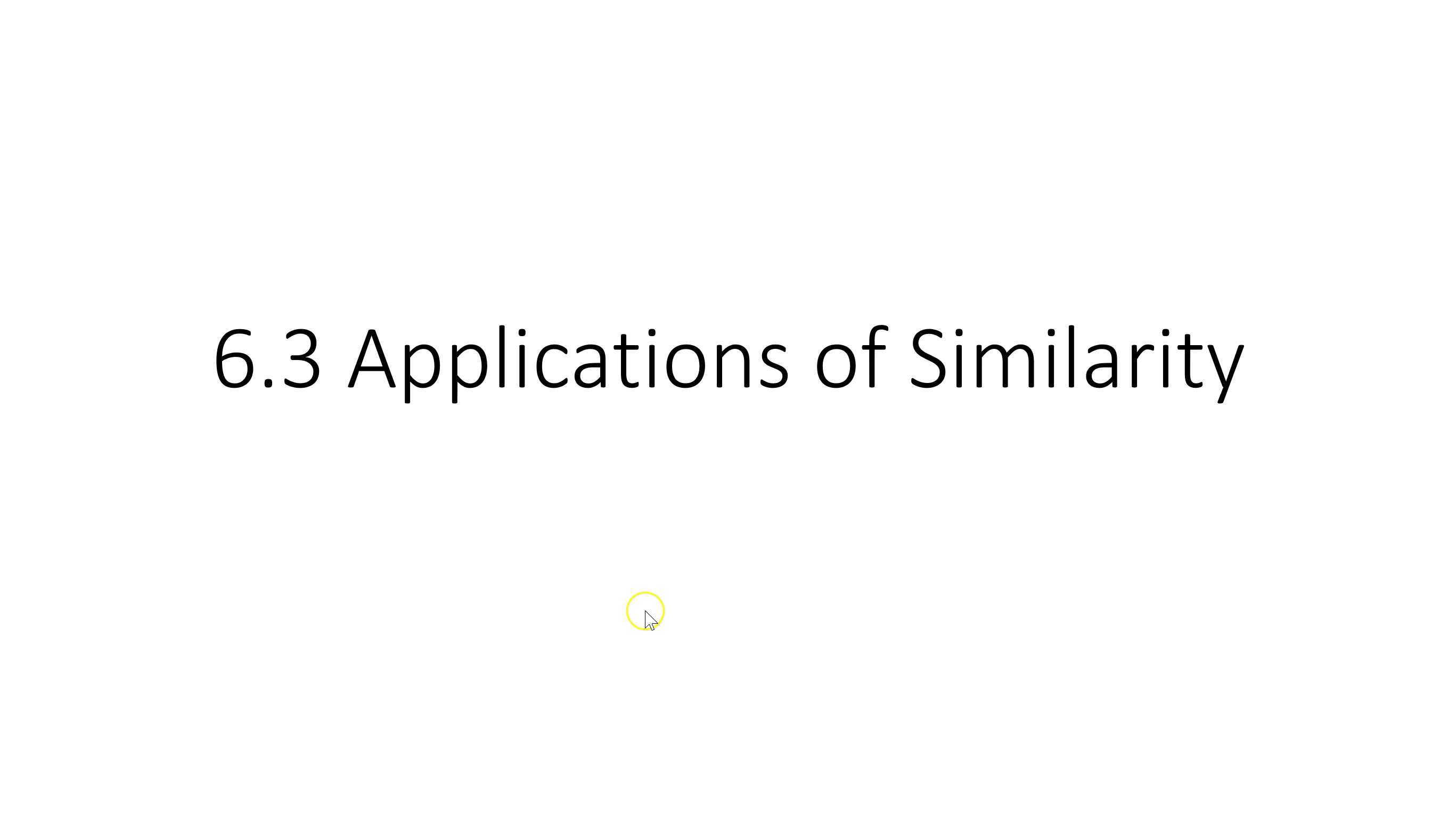 6.3 Applications of Similarity