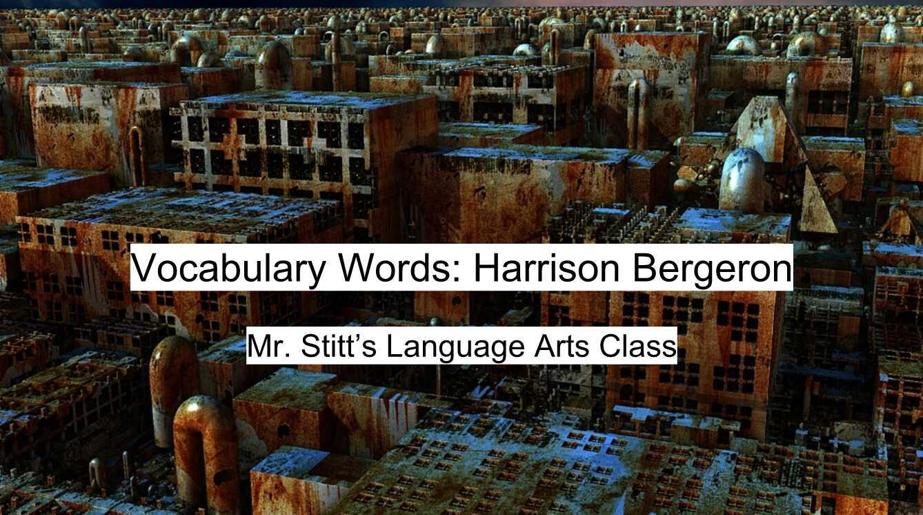 Vocab for Harrison Bergeron
