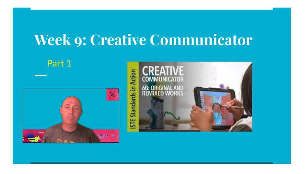 Week 9 Creative Communicator, Part 1