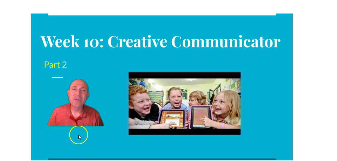 Week 10 Creative Communicator