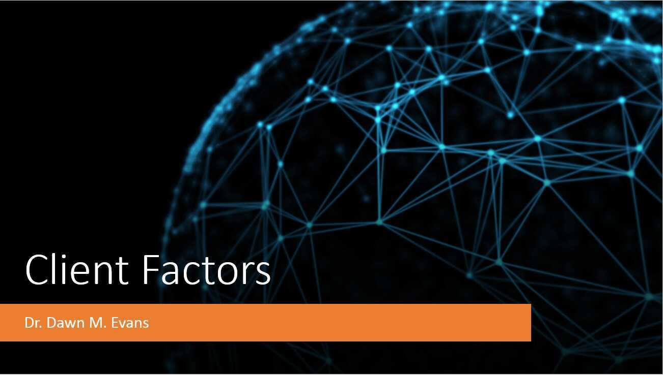 OS 201 Client Factors Section 1: Mental Functions