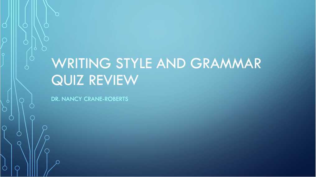 Writing Style & Grammar Quiz Review