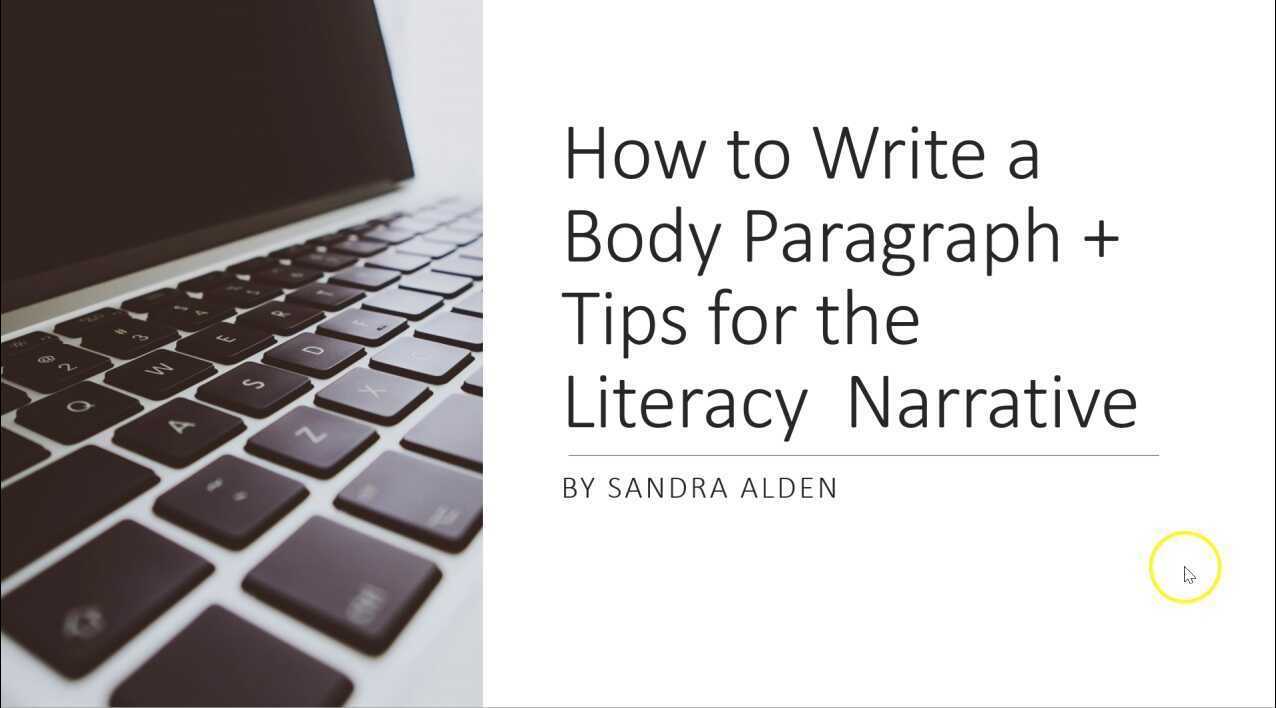 Writing the Body Paragraph + Other Tips for the Literacy Narrative