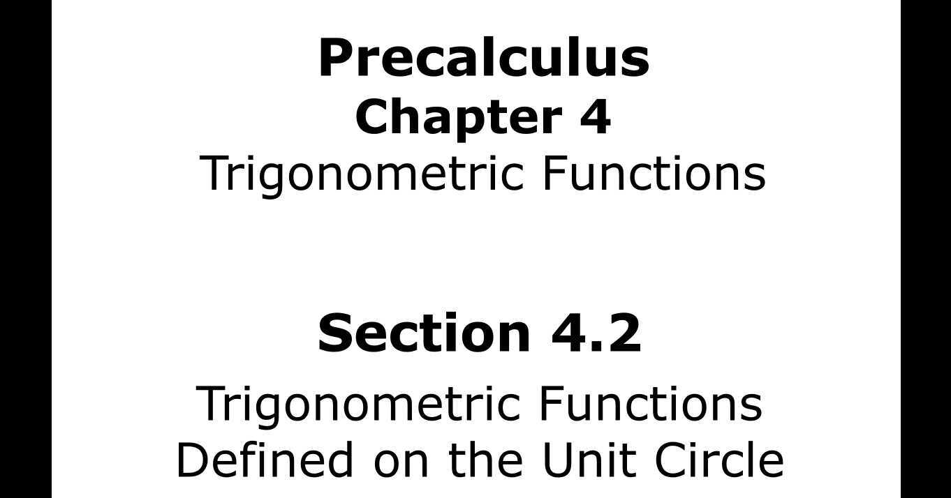 4.2 Trigonometric Functions Defined on the Unit Circle pt 1 (Review of Unit Circle)