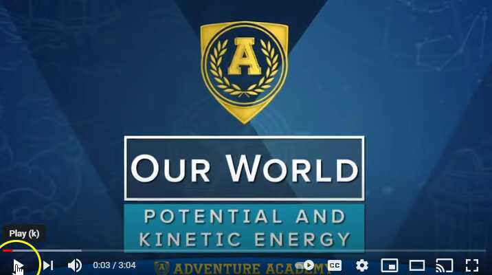 "Our World: Potential and Kinetic Energy"