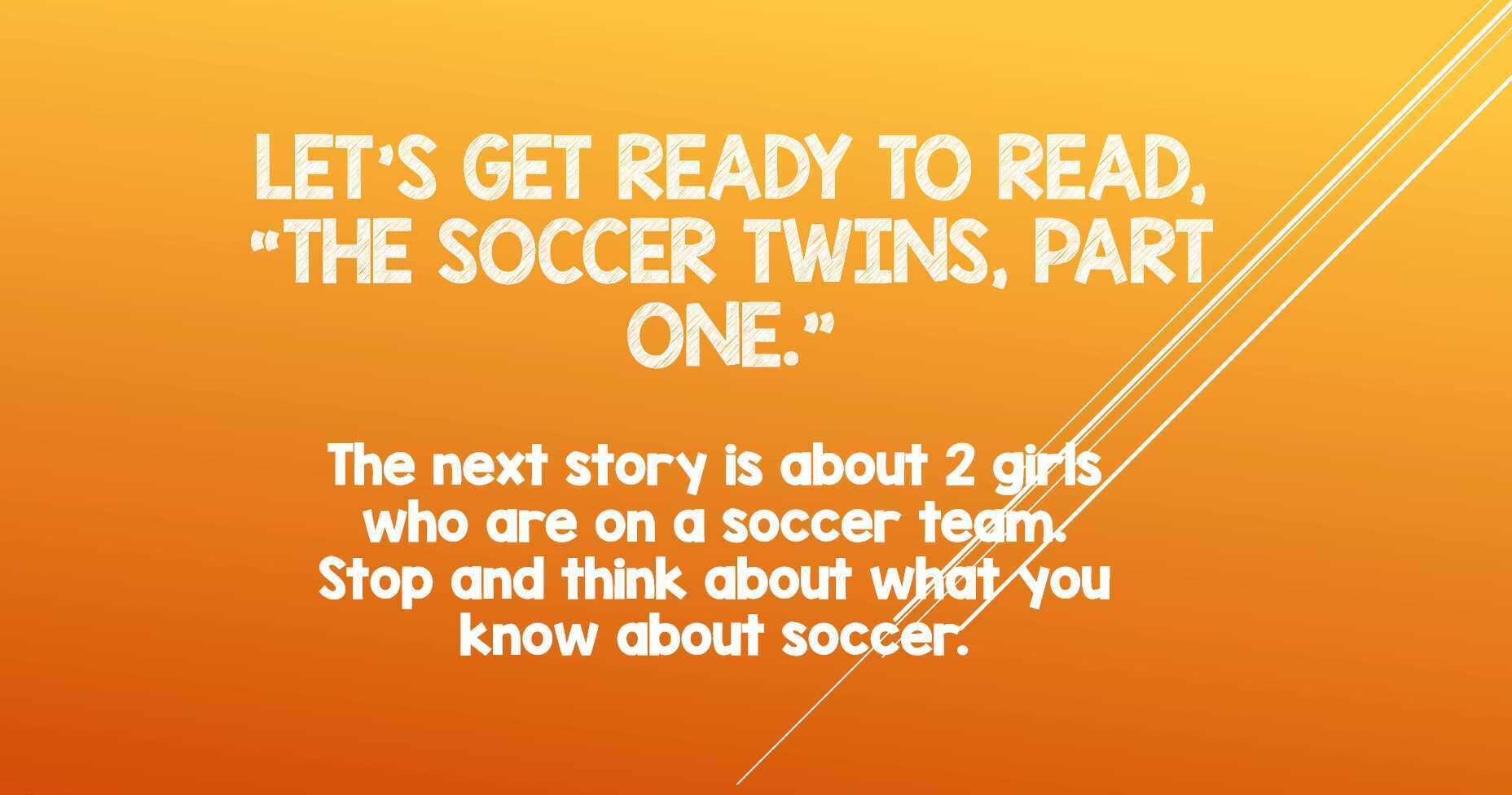 Skills 3, lesson 14, GRTR The Soccer Twins, Part 1