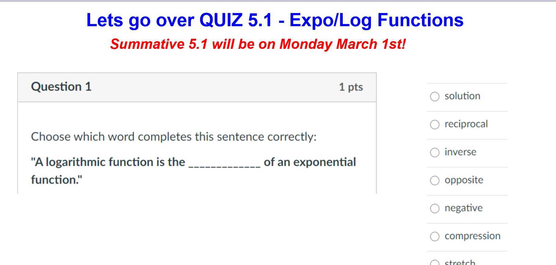 Go over QUIZ 5.1 - Expo/Log Functions