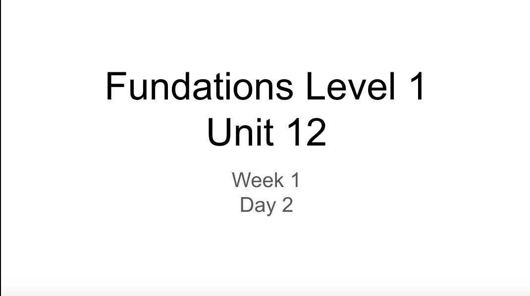 Fundations Level 1 Unit 12 Week 1 Day 2 Drill, New Concepts, Teach Spelling